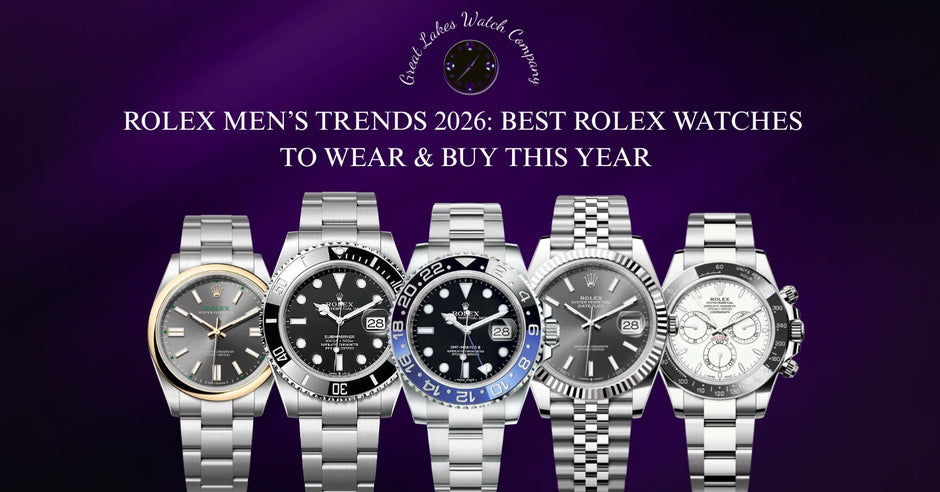 Rolex Men's Trends 2026: Best Models to Wear & Buy – Great Lakes Watch ...